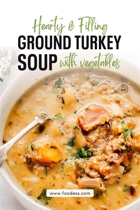 Ground Turkey Soup Recipe An Easy Healthy And Filling Soup Recipe For Dinner