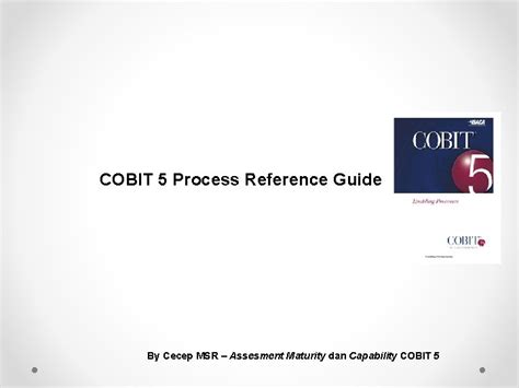 Cobit 5 Process Reference Guide By Cecep Msr