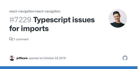 Typescript Issues For Imports · Issue 7229 · React Navigationreact Navigation · Github