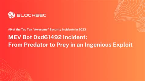 9 Mev Bot 0xd61492 From Predator To Prey In An Ingenious Exploit