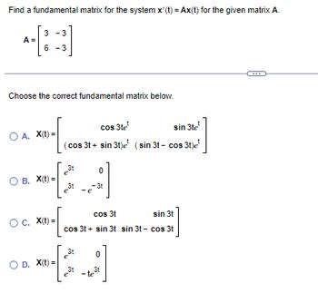 Answered Find A Fundamental Matrix For The System X T Ax T For The Given Matrix A A 3 3