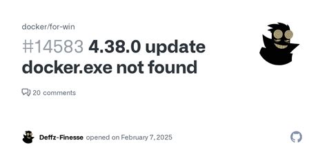 4380 Update Dockerexe Not Found · Issue 14583 · Dockerfor Win · Github