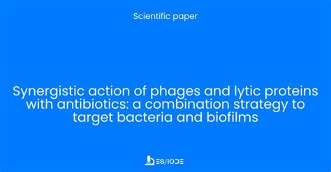 Scientific Research Synergistic Action Of Phages And Lytic Proteins With Esiode