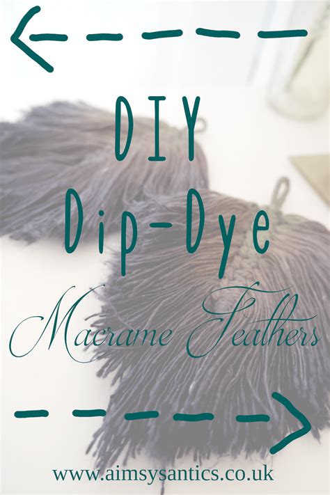 Macrame Feathers How To Make And Dip Dye Aimsys Antics