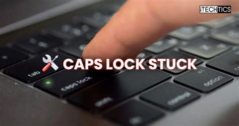 How To Fix Caps Lock Stuck On And Wont Turn Off