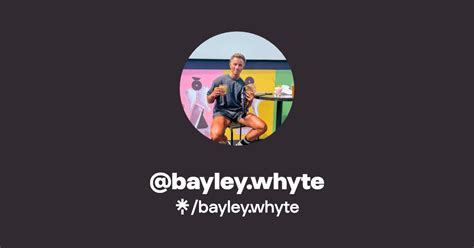 Bayley Whyte Instagram Tiktok Linktree