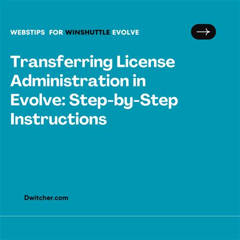 How To Transfer License Admin In Evolve Dwitcher Technology