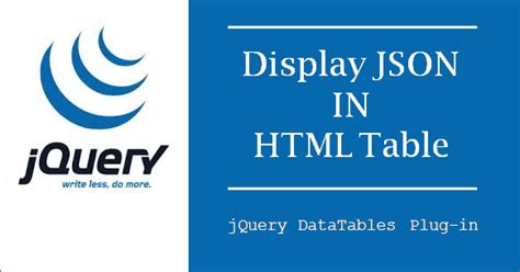How To Convert Json Data To Html Table Using Jquery Datatables Plug In