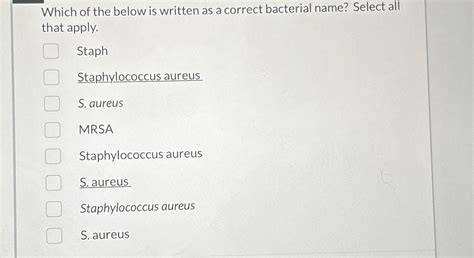 Solved Which Of The Below Is Written As A Correct Bacterial