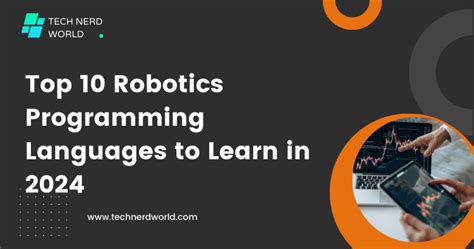 Top 10 Robotics Programming Languages To Learn In 2024 Tech Nerd World