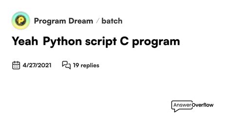 Yeah Python Script C Program Program Dream