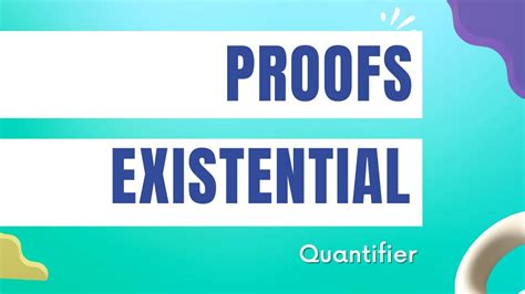 Lecture 13 Proofs Involving The Existential Quantifier Multiple