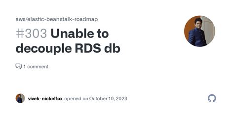 unable to decouple rds db · issue 303 · aws elastic beanstalk roadmap · github