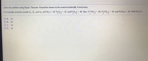 Solved Solve The Problem Using Bayes Theorem Round The