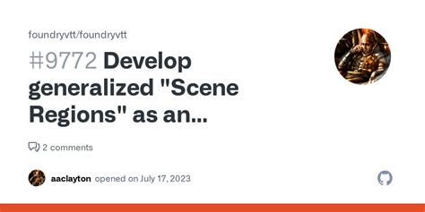 Develop Generalized Scene Regions As An Embedded Document And Placeable Object Type Within A