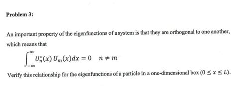 Solved An Important Property Of The Eigenfunctions Of A