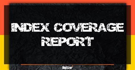 4 New Fixes For Index Coverage Report Digitizer