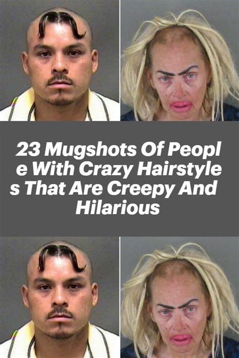 23 Mugshots Of People With Crazy Hairstyles That Are Creepy And