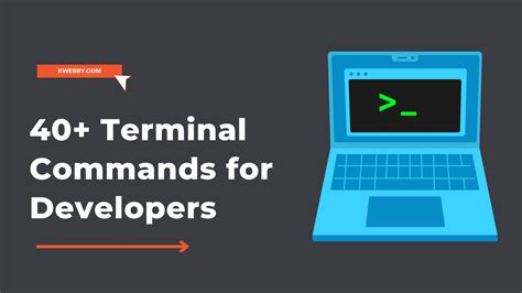 40 Terminal Commands Every Developer Should Know Kwebby
