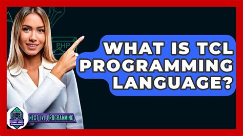 What Is Tcl Programming Language Next Lvl Programming Youtube