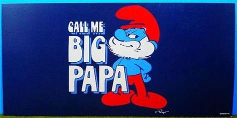 Papa Smurf Quotes Quotesgram