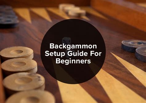 Backgammon Setup How To Guide For Beginners Backgammon Setup How To Guide For Beginners