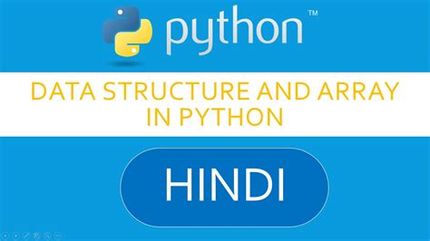 What Is Data Structure And Array Concepts In Python Python Full Course In Hindi Python In