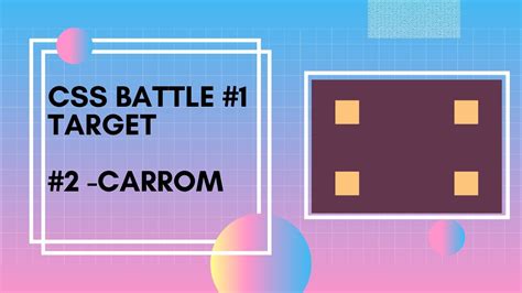 Css Battle Target 1 Carrom Puzzle Cssbattlesolution Youtube
