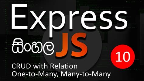 🔥node Express Js Sinhala 2025 Part 10 Crud With One To Many Relation Auk Learning