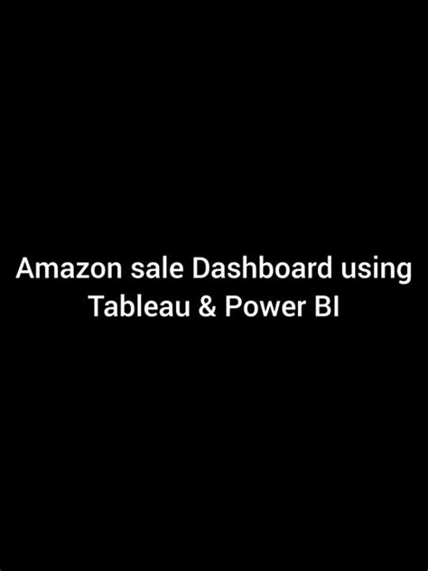 Shriyash R Birajdar On Linkedin Dataanalytics Tableau Powerbi Amazonsales Datavisualization