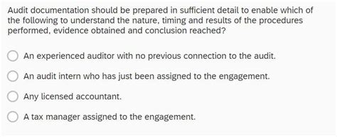 Solved Audit Documentation Should Be Prepared In Sufficient