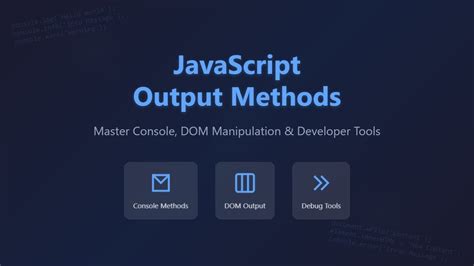 Javascript Output Methods For Beginners Console Document Write And Dom Manipulation Youtube