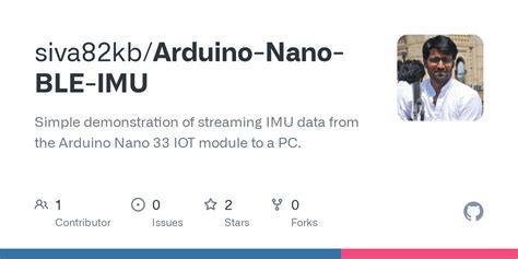 Github Siva Kb Arduino Nano Ble Imu Simple Demonstration Of Streaming Imu Data From The