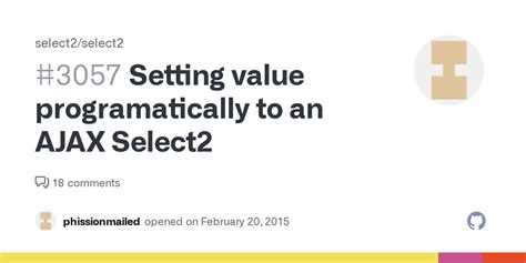 Setting Value Programatically To An Ajax Select2 · Issue 3057 · Select2select2 · Github