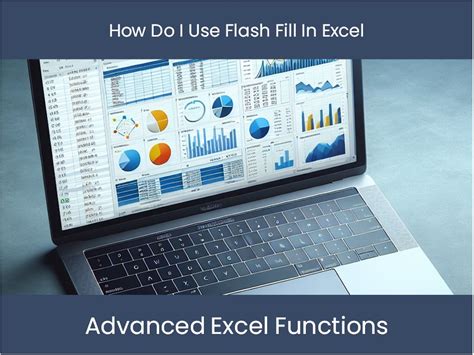 Excel Tutorial How Do I Use Flash Fill In Excel