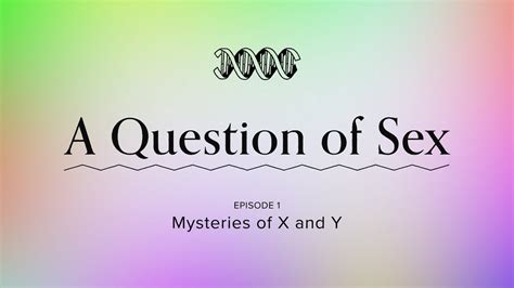 The Mysteries Of X And Y A Question Of Sex Episode 1 YouTube