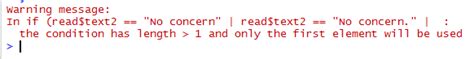 R If Statement Error The Condition Has Length 1 And Only The First Element Will Be Used