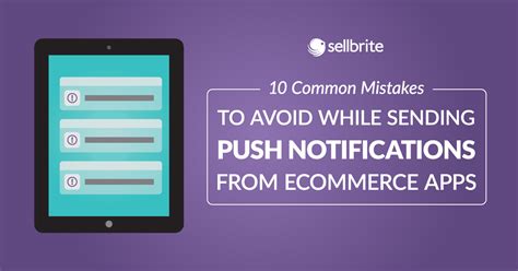 10 Common Mistakes To Avoid While Sending Push Notifications Sellbrite