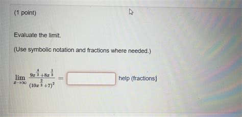 Solved Evaluate The Limit Use Symbolic Notation And