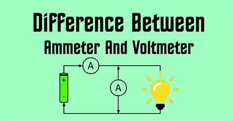 Compare Ammeter And Voltmeter In Tabular Form Ahirlabs