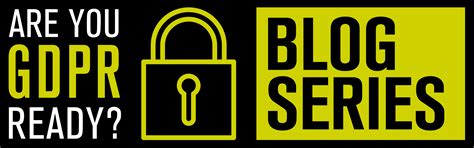 GDPR Top Three Tips For Ensuring Your Compliance
