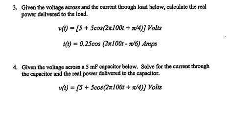 Solved Given The Voltage Across And The Current Through Load Chegg