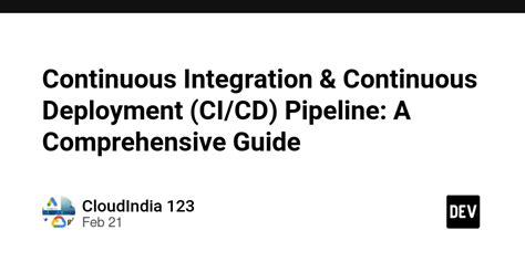 Continuous Integration And Continuous Deployment Cicd Pipeline A Comprehensive Guide Dev