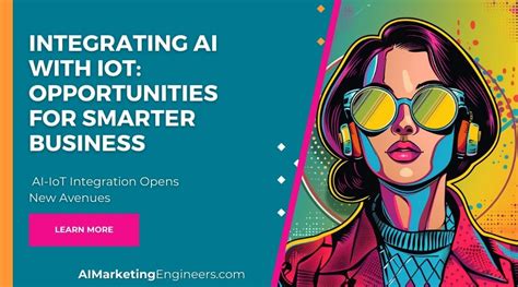 integrating ai with iot opportunities for smarter business