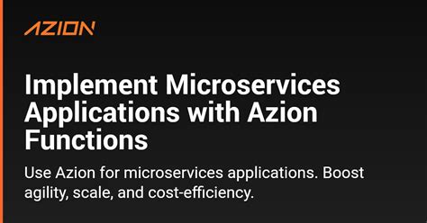 Implement Microservices Applications With Azion Edge Functions Azion Documentation