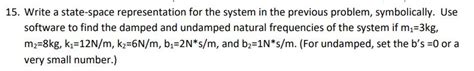 Solved Write A State Space Representation For The System Chegg Com