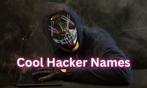 500 Hacker Names Famous Catchy And Funny Ideas For You