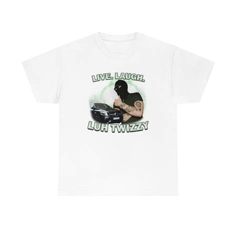 Live Laugh Luh Twizzy Tee Drip Too Soft