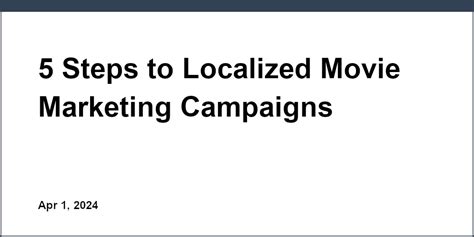 5 Steps To Localized Movie Marketing Campaigns