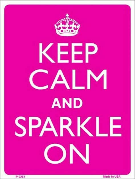 Keep Calm And Sparkle On Parking Sign